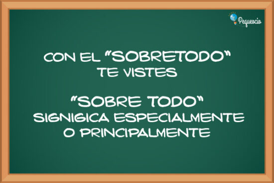 "Sobretodo" o "sobre todo": ¿Cómo se escribe? - Pequeocio