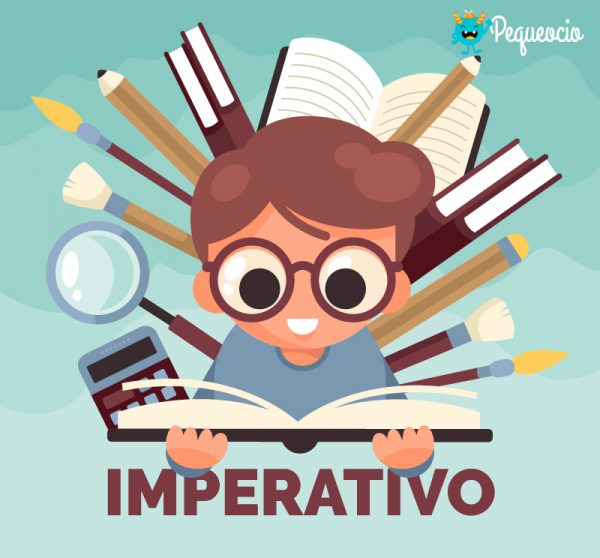 El modo IMPERATIVO: uso y ejemplos | Pequeocio.com