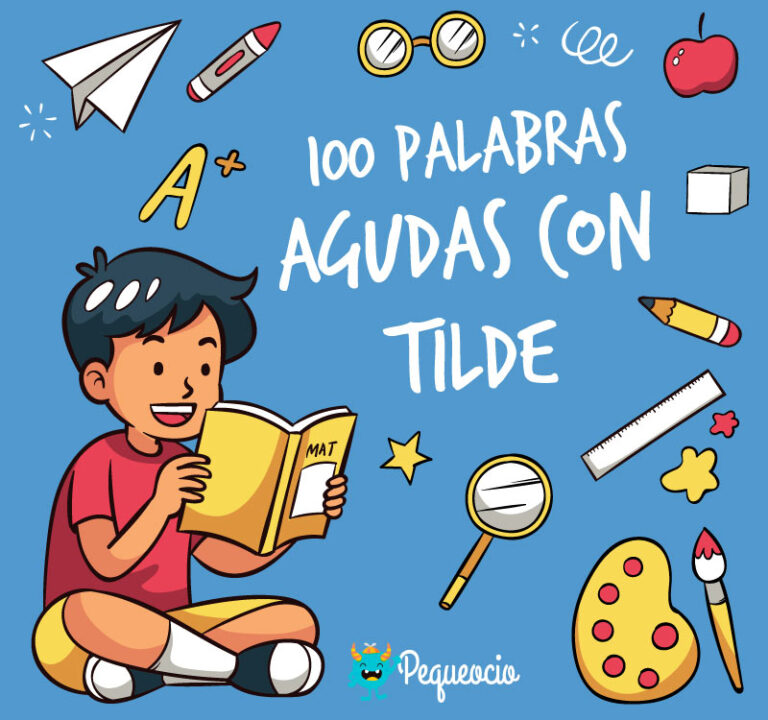 100 ejemplos de palabras agudas con tilde - Pequeocio